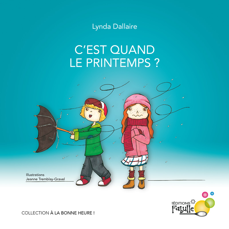 C'est quand le printemps? | Les éditions Fabulle